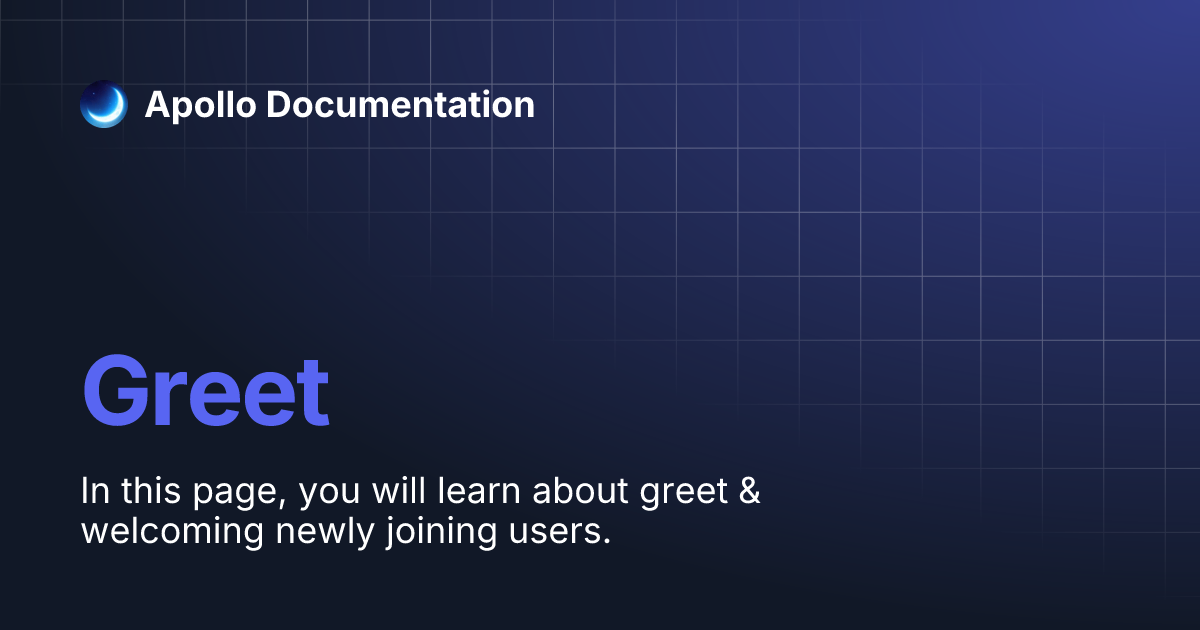 Greet | Apollo Documentation